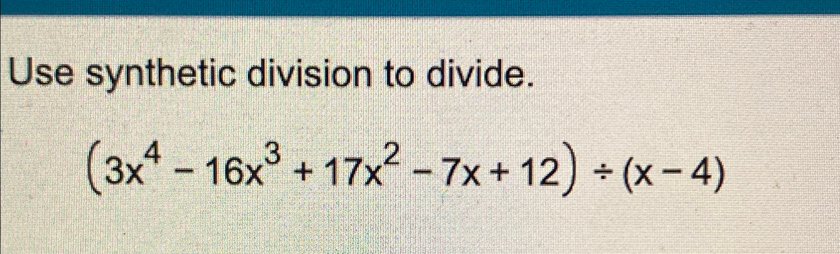 Solved Use synthetic division to | Chegg.com