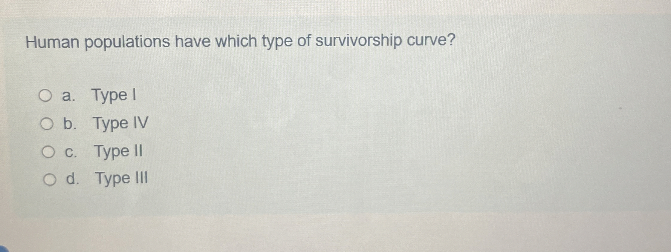 Solved Human populations have which type of survivorship | Chegg.com