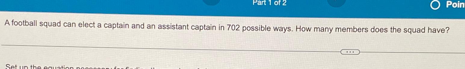 Solved A football squad can elect a captain and an assistant | Chegg.com
