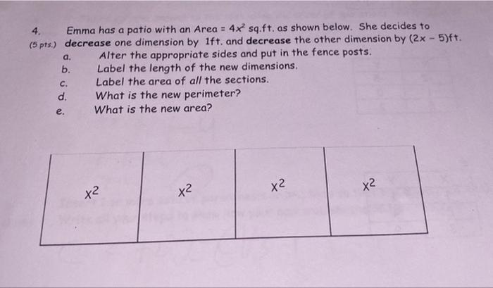 Solved a. 4. Emma has a patio with an Area = 4x sq.ft. as | Chegg.com