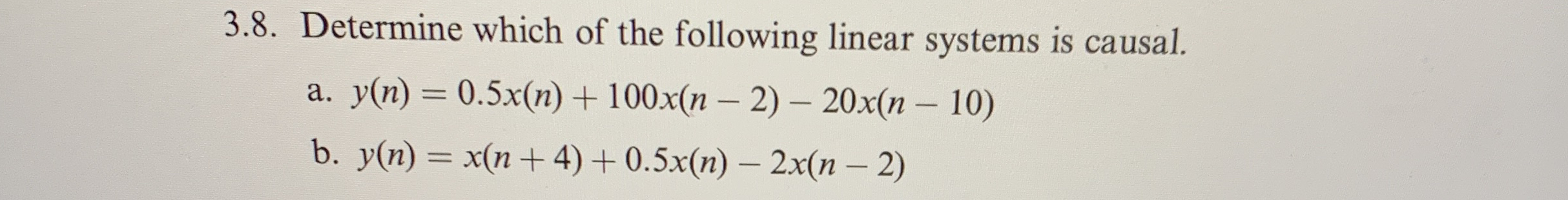 Solved 3.8. ﻿Determine which of the following linear systems | Chegg.com