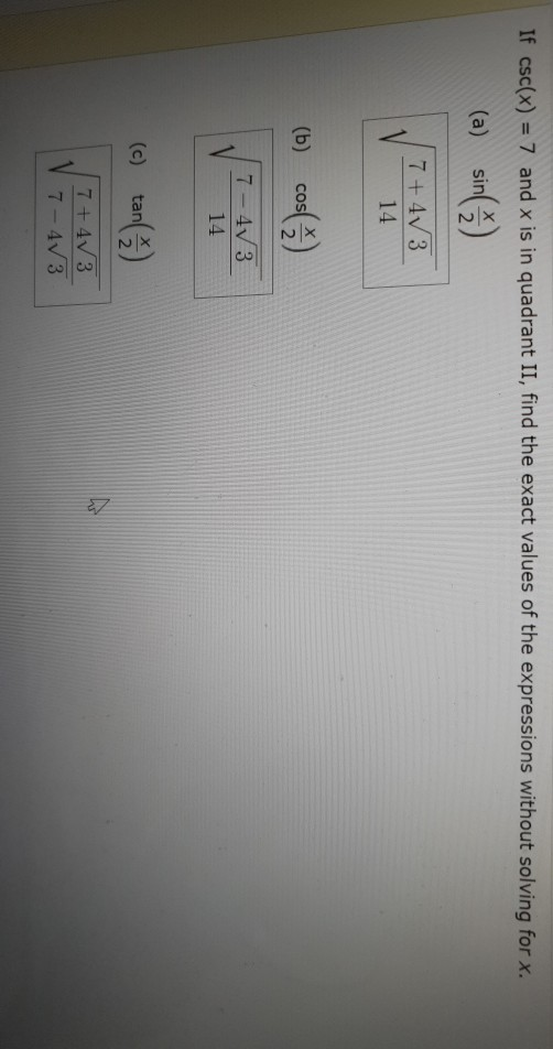 Solved If csc(x) = 7 and x is in quadrant II, find the exact | Chegg.com