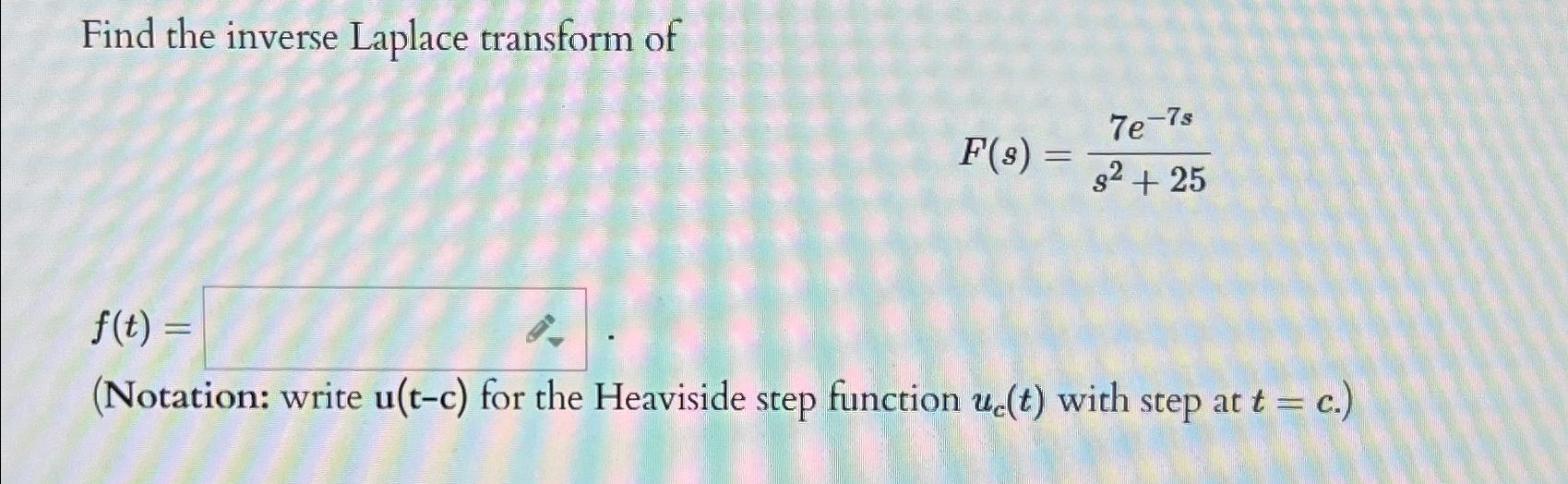 Solved Find the inverse Laplace transform | Chegg.com