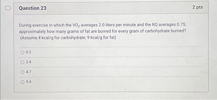 Solved Question 23 2 pts During exercise in which the VO2 | Chegg.com
