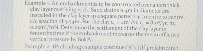Solved Example 1: An embankment is to be constructed over a | Chegg.com
