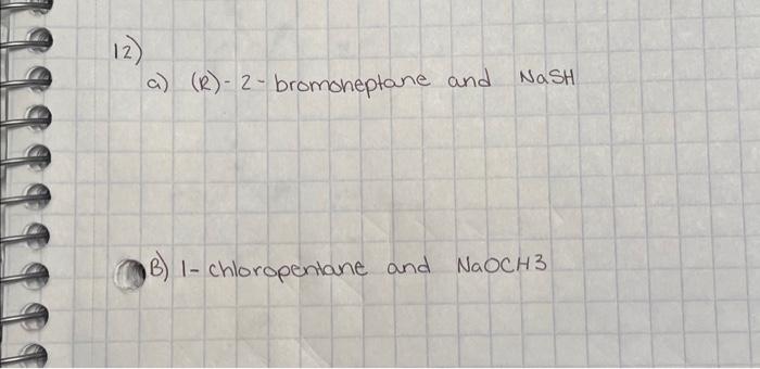 Solved A R 2 Bromoneptane And Nash B I Chloropentane