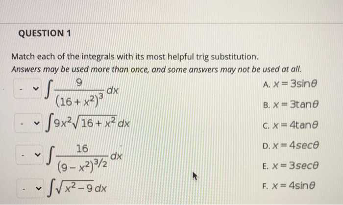 Solved QUESTION 1 Match each of the integrals with its most | Chegg.com