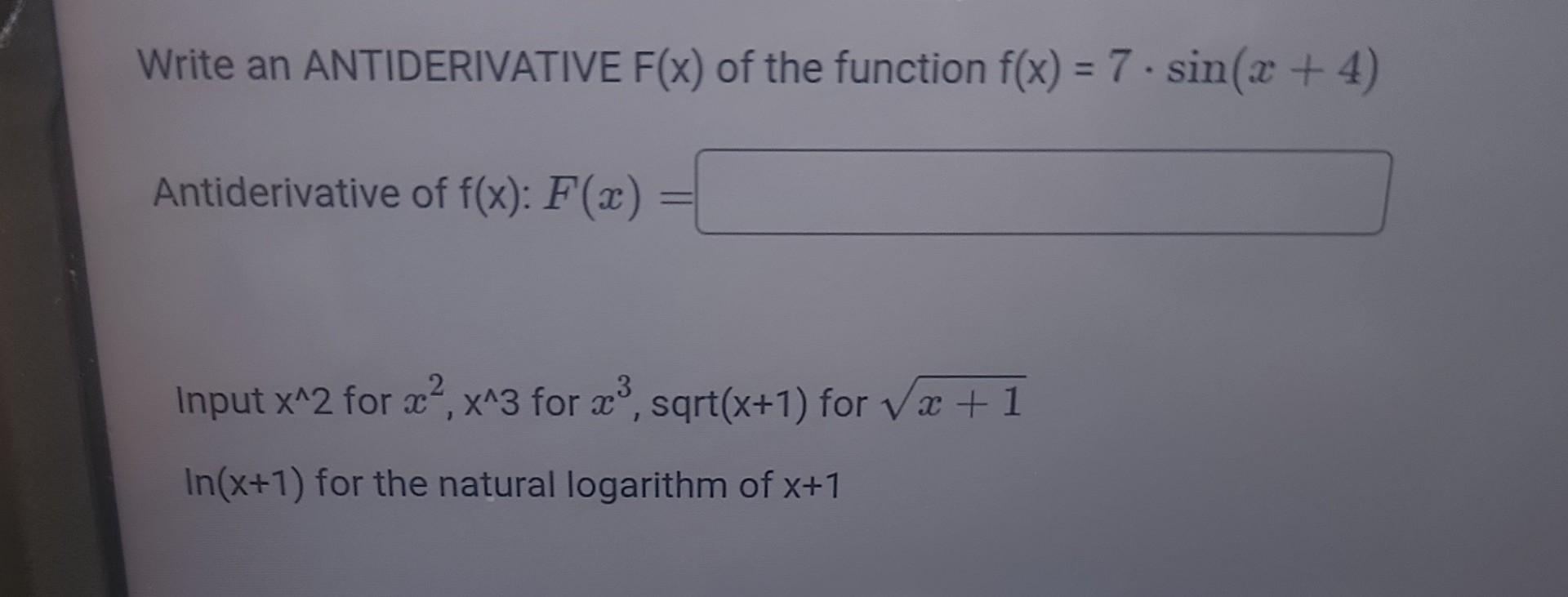 Solved Write an ANTIDERIVATIVE F(x) of the function | Chegg.com