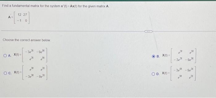Solved Find a fundamental matrix for the system x′(t)=Ax(t) | Chegg.com
