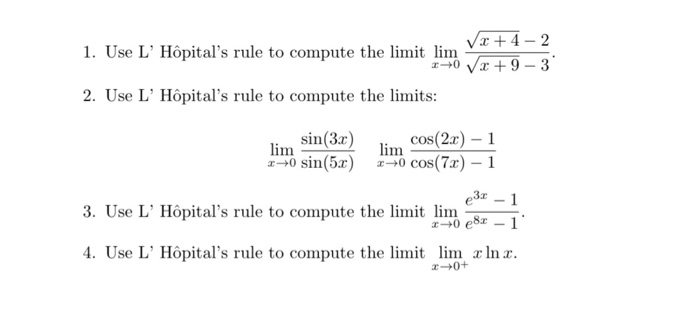 Solved 1. Use L'Hôpital's rule to compute the limit lim- | Chegg.com