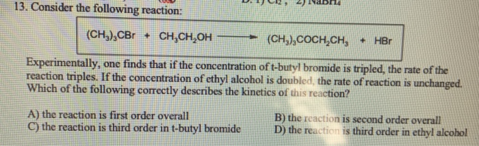 Solved 13. Consider the following reaction: (CH3),CBr + | Chegg.com