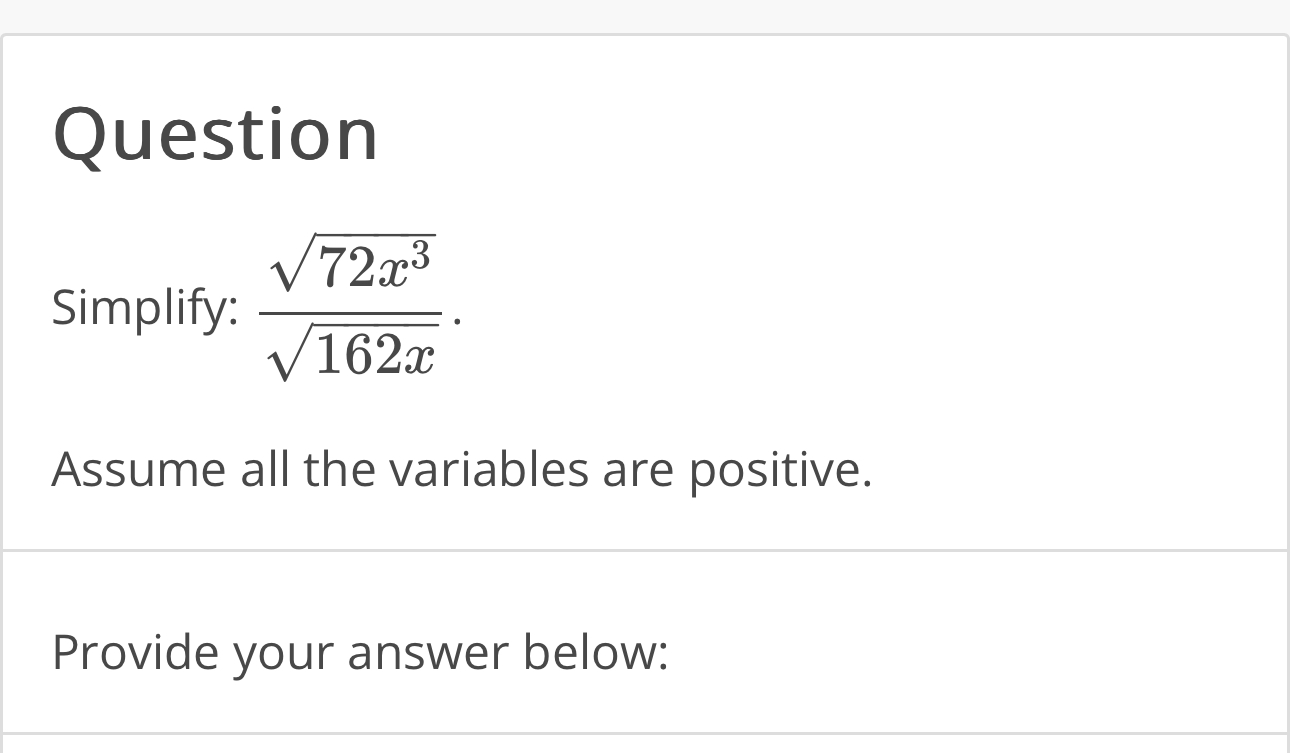 Solved QuestionSimplify: 72x32162x2.Assume all the variables | Chegg.com