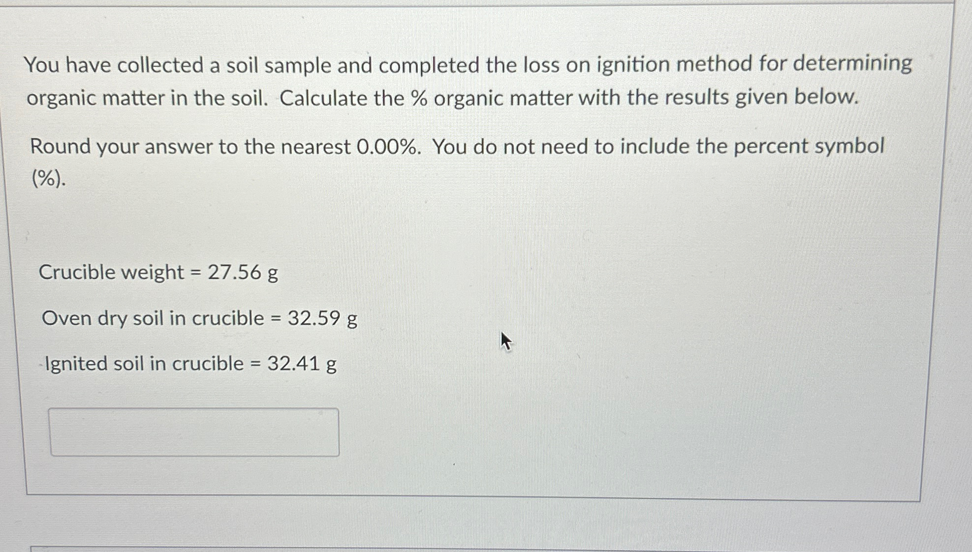 Solved You have collected a soil sample and completed the | Chegg.com