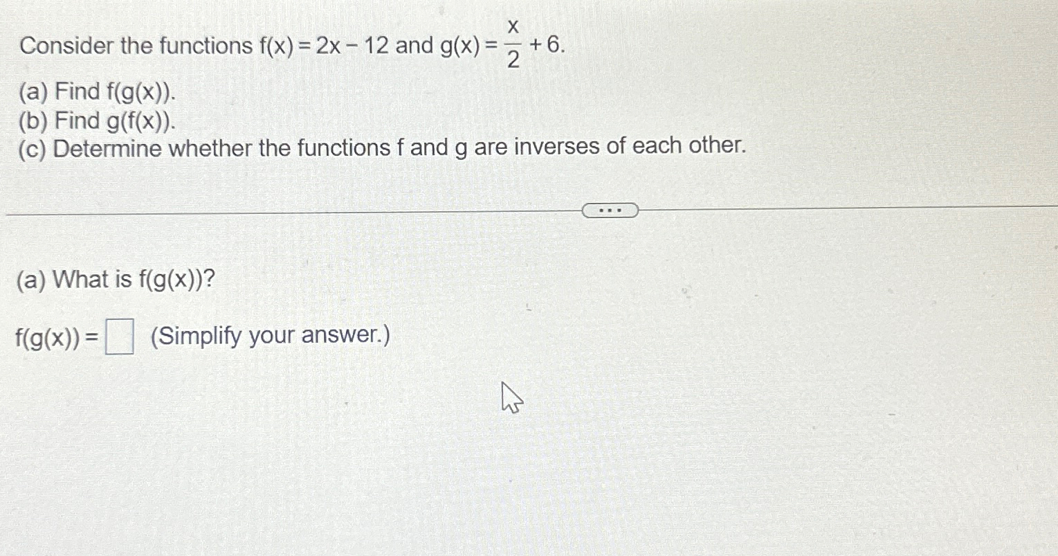 Solved Consider the functions f(x)=2x-12 ﻿and g(x)=x2+6(a) | Chegg.com