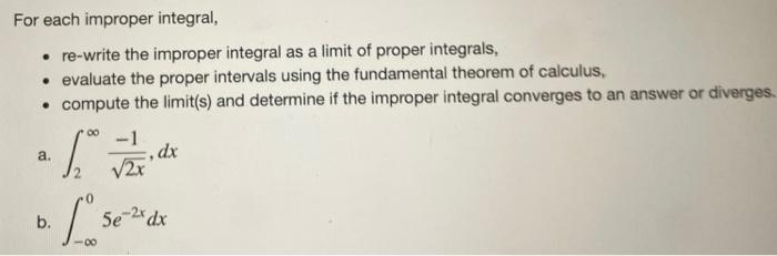 Solved For each improper integral, • re-write the improper | Chegg.com