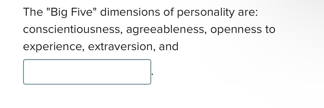 Solved The "Big Five" dimensions of personality are: | Chegg.com