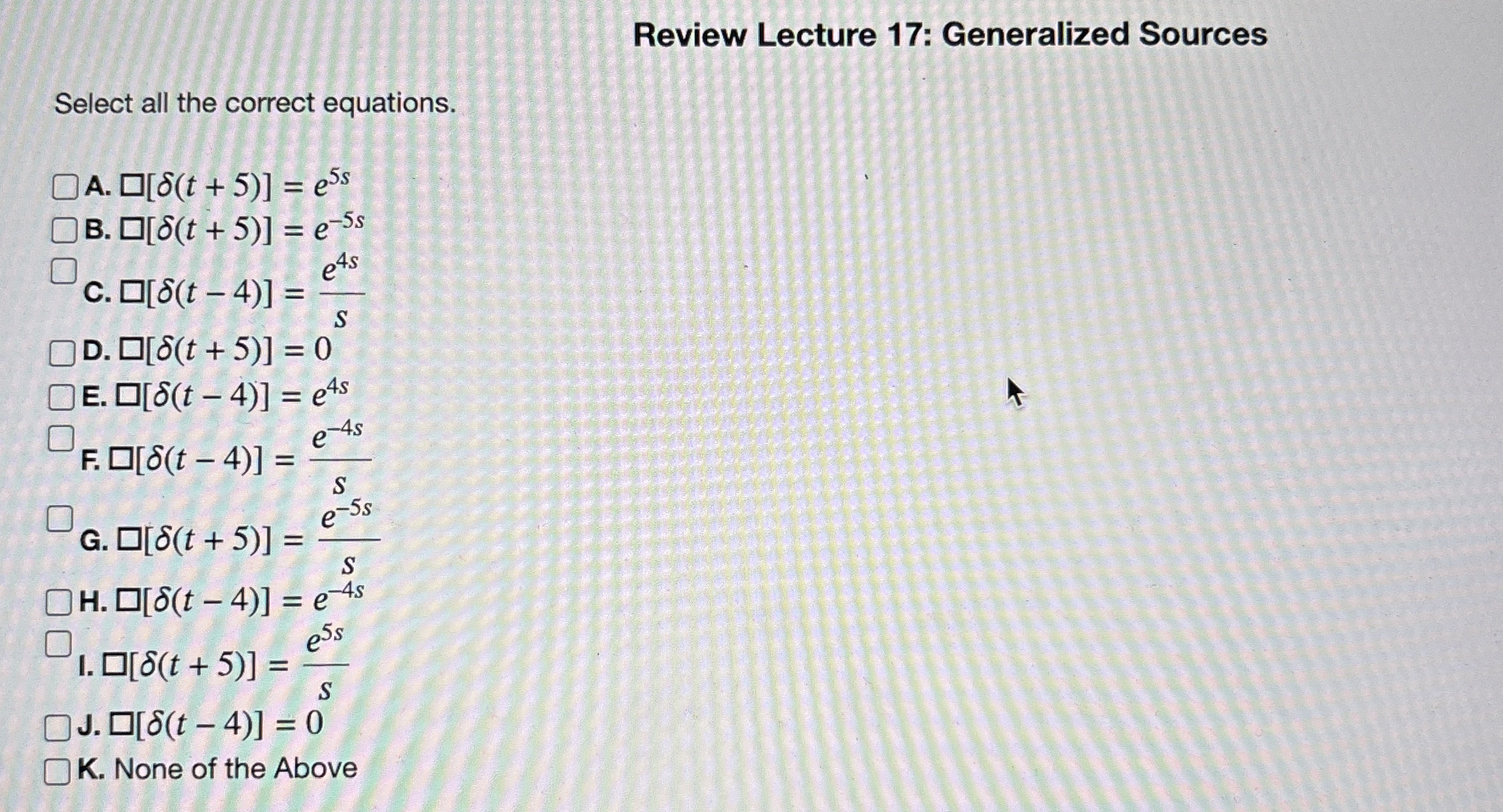 [Solved]: Review Lecture 17: Generalized Sources Select all