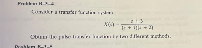 Solved Consider A Transfer Function System