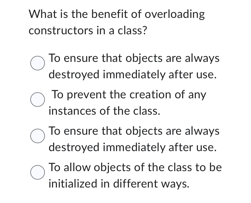 Solved What is the benefit of overloading constructors in a | Chegg.com