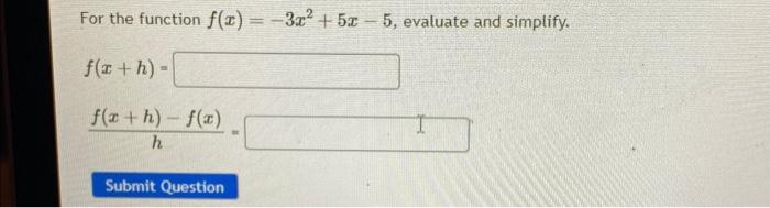 Solved For the function f(x)=−3x2+5x−5, evaluate and | Chegg.com