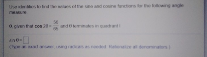 Solved Use identities to find the values of the sine and | Chegg.com