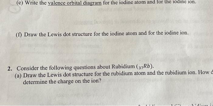 Solved (e) Write the valence orbital diagram for the iodine | Chegg.com