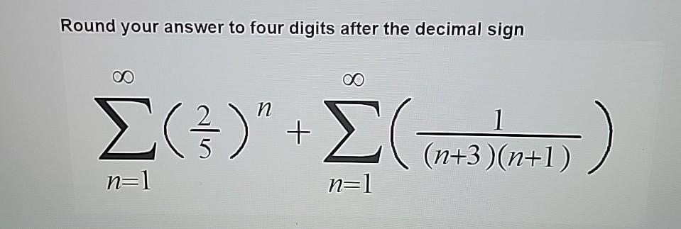 Solved Round your answer to four digits after the decimal | Chegg.com