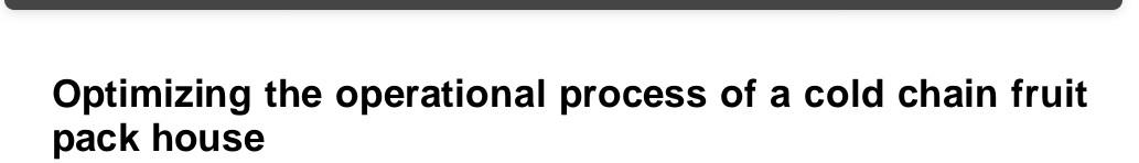 Solved Optimizing the operational process of a cold chain | Chegg.com