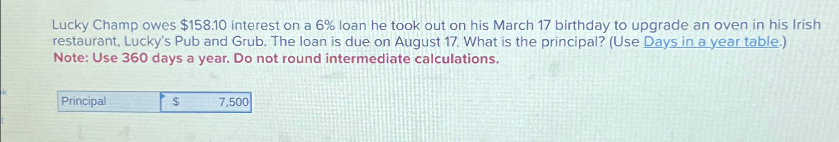 Solved Lucky Champ owes $158.10 ﻿interest on a 6% ﻿loan he | Chegg.com