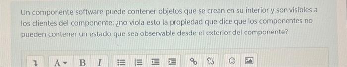 Solved Explicar por qué un componente software, que puede | Chegg.com