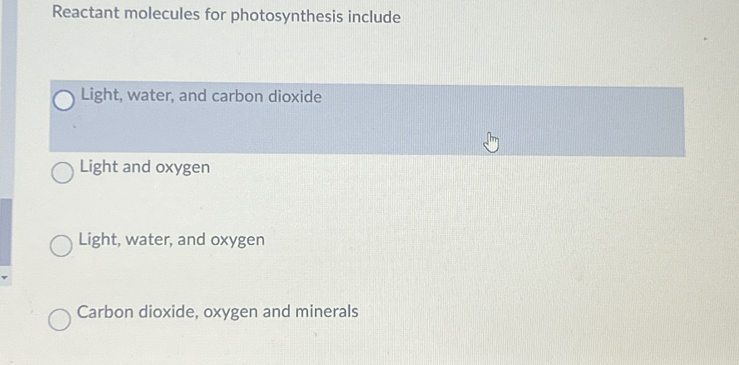 Solved Reactant molecules for photosynthesis includeLight, | Chegg.com