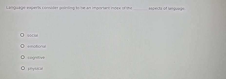 Solved Language experts consider pointing to be an important | Chegg.com