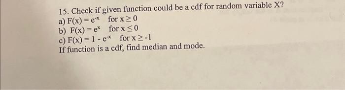 Solved 15. Check if given function could be a cdf for random | Chegg.com