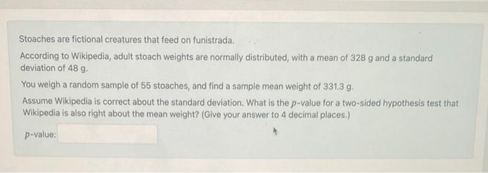 Solved Stoaches are fictional creatures that feed on | Chegg.com