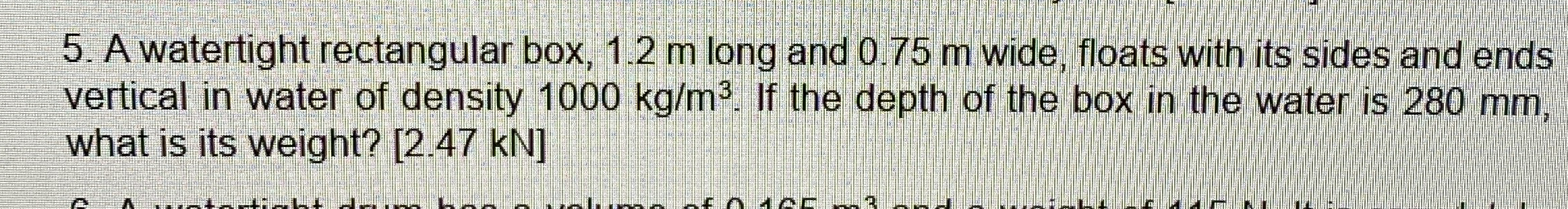 Solved A watertight rectangular box, 1.2 ﻿m long and 0.75 ﻿m | Chegg.com