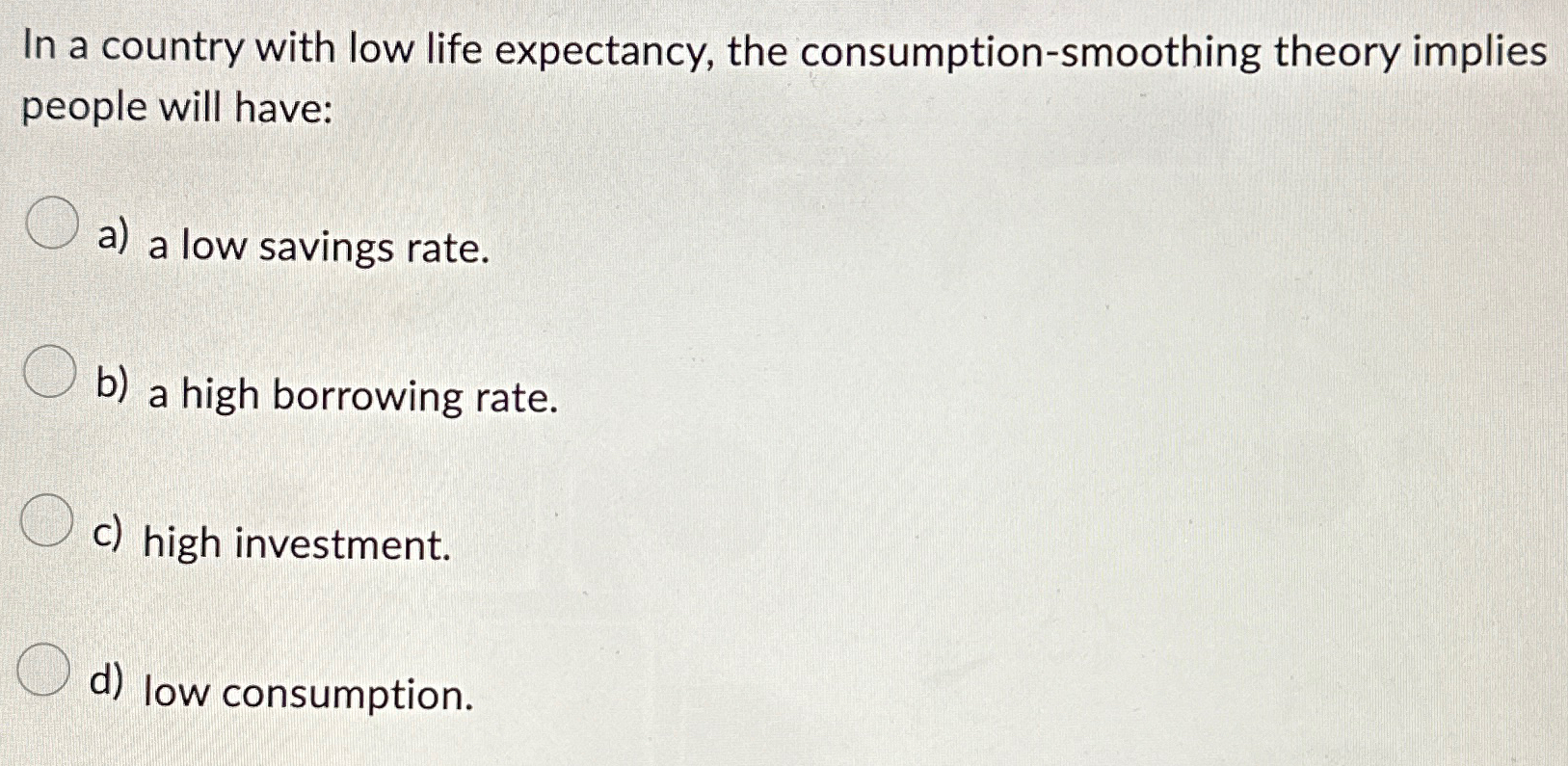 Solved In a country with low life expectancy, the | Chegg.com