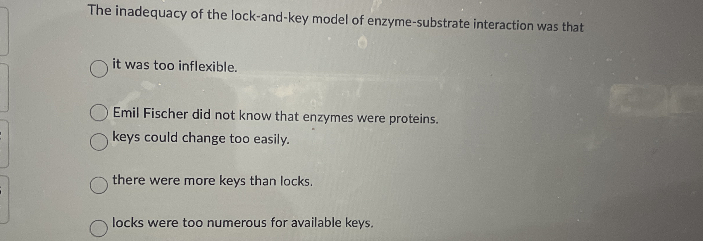 Solved The inadequacy of the lock-and-key model of | Chegg.com