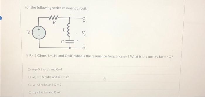 Solved For the following series resonant circuit: V₁ + I ww | Chegg.com