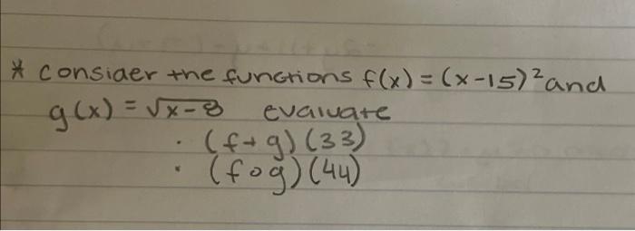 Solved * consider the functions f(x) = (x-15) ² and 2 | Chegg.com
