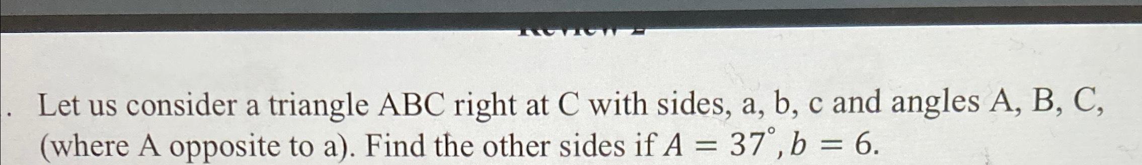 Solved Let us consider a triangle ABC right at C ﻿with | Chegg.com
