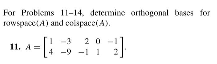 Solved For Problems 11-14, determine orthogonal bases for | Chegg.com