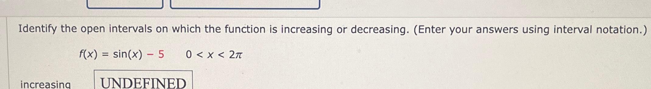 Solved Identify the open intervals on which the function is | Chegg.com
