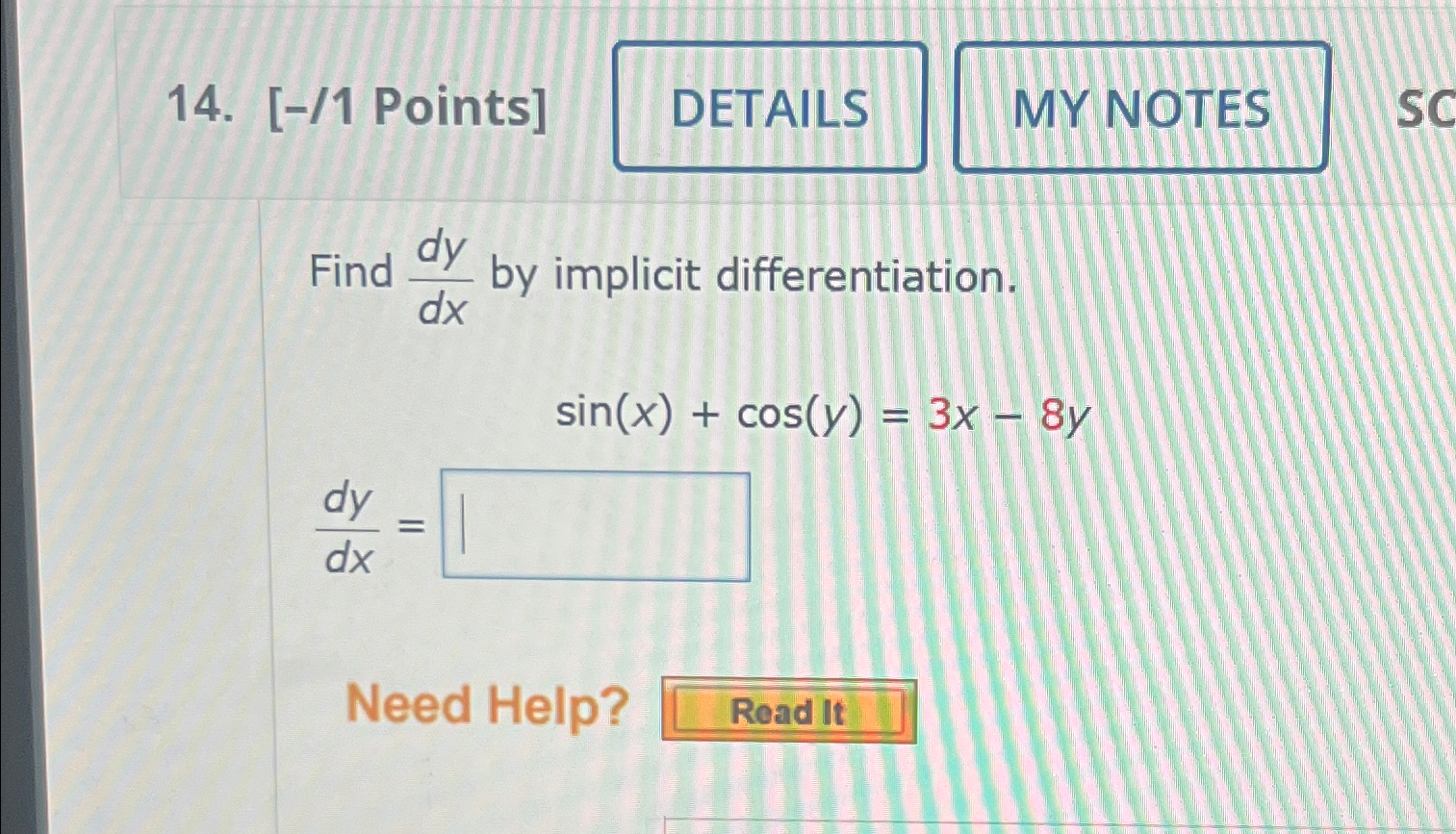 Solved [-/1 ﻿Points]Find dydx ﻿by implicit | Chegg.com