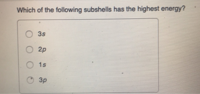 Solved Which of the following subshells has the highest | Chegg.com