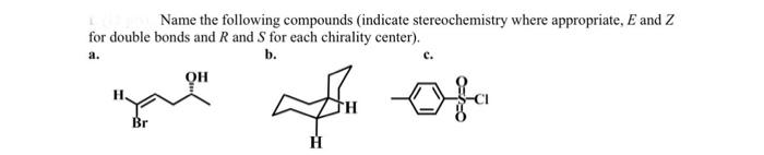 Solved Name the following compounds (indicate | Chegg.com