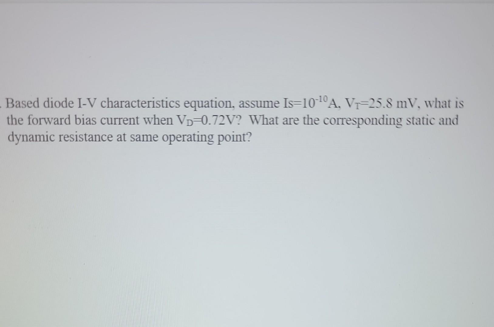 Solved Based diode I-V characteristics equation, assume | Chegg.com