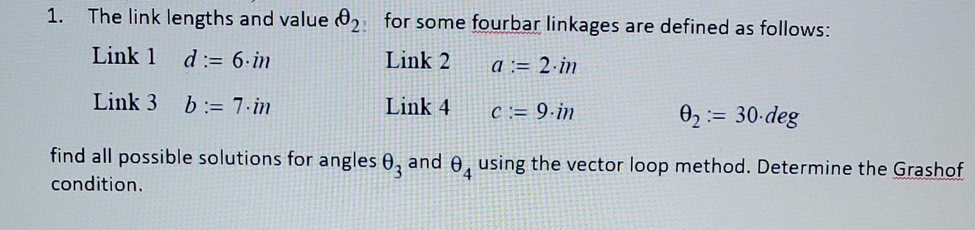 Solved 1. The link lengths and value θ2 : for some fourbar | Chegg.com