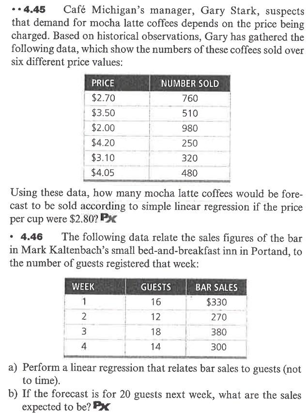 Solved .. 4.45 Café Michigan's manager, Gary Stark, suspects | Chegg.com