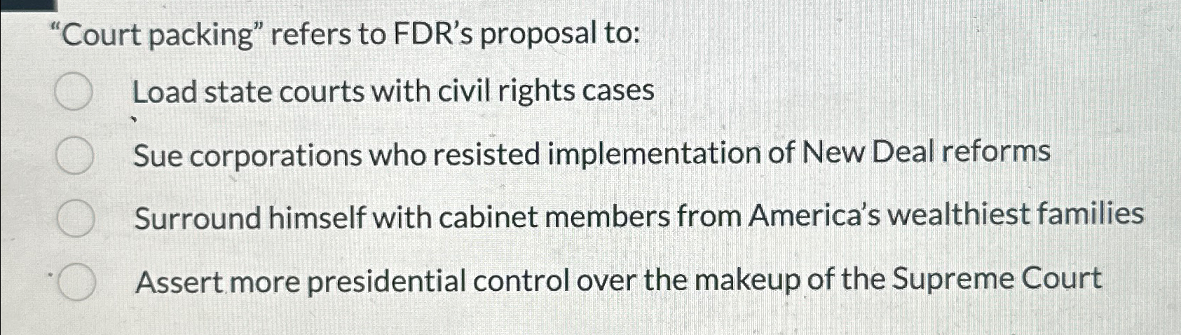 Solved "Court packing" refers to FDR's proposal to:Load | Chegg.com