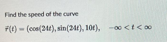 Solved Find the speed of the curve | Chegg.com